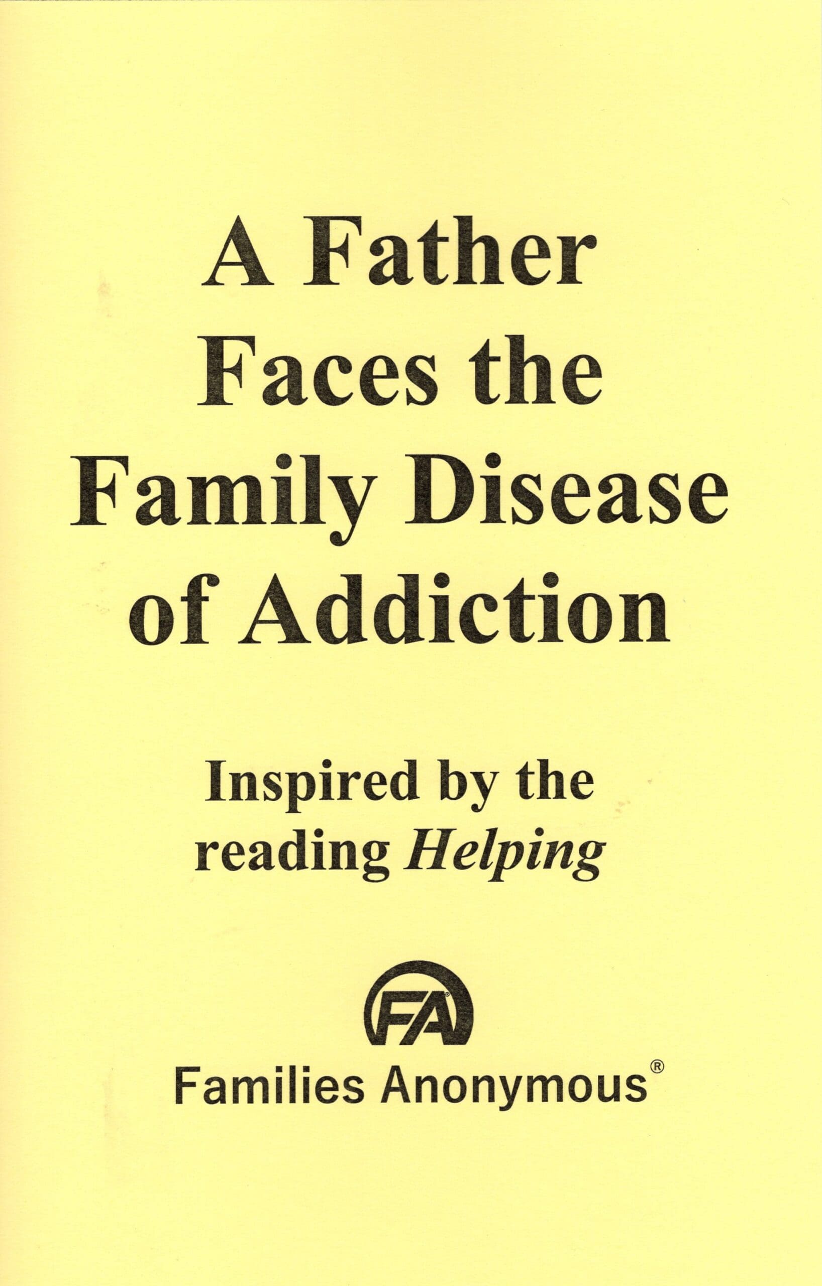 #1003 A Father Faces the Family Disease of Addiction | Families Anonymous